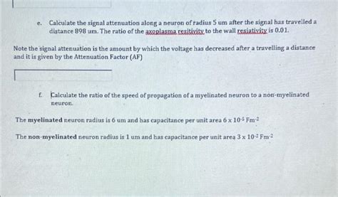 Solved E Calculate The Signal Attenuation Along A Neuron Of Chegg