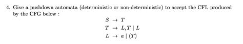 Solved 4 Give A Pushdown Automata Deterministic Or