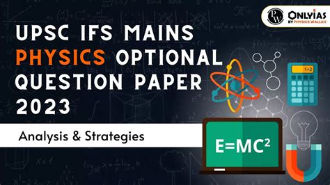 Upsc Ifs Mains Physics Optional Question Paper 2023 Analysis And Strategies Pwonlyias