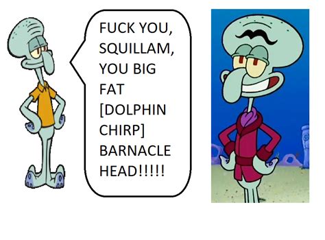 Squidward Swears At Squilliam By Neverlander123 On Deviantart