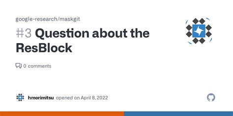 Question About The Resblock Issue Google Research Maskgit Github