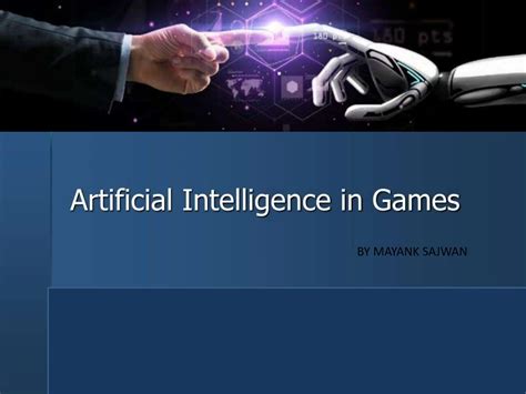 Artificial Intelligence In Gaming With Some Basic Ai Algorithm Ppt