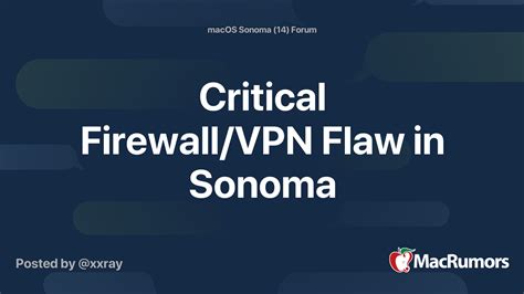 Critical Firewallvpn Flaw In Sonoma Macrumors Forums