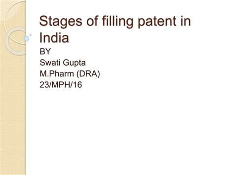 Stages Of Filling Patent In India Pptx