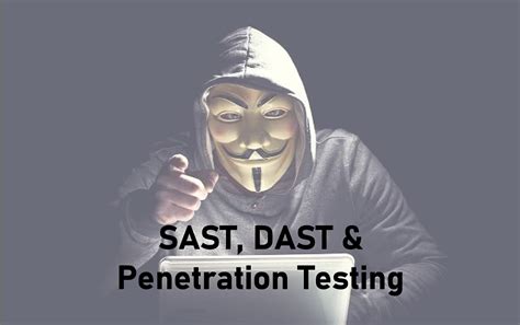 Beda Sast Dast Dan Penetration Testing Kenali Macam Uji Keamanan Aplikasimu By Fadhli
