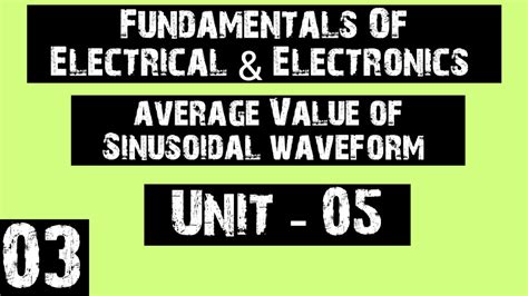 Average Value Of Sinusoidal Waveform Feee Part 03 Unit 05 Youtube Average Value Of Sinusoidal Waveform Feee Part 03 Unit 05 Youtube