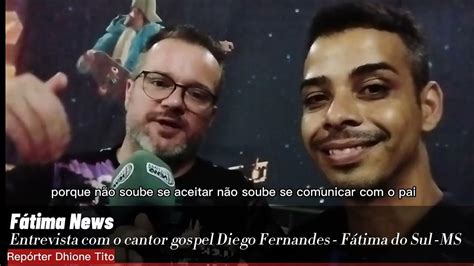 Entrevista Com O Cantor Diego Fernandes Youtube