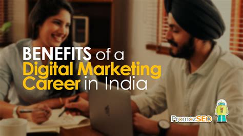 Major Benefits Of A Digital Marketing Career In India