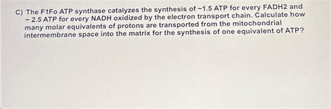 Solved C ﻿the F1fo Atp Synthase Catalyzes The Synthesis Of