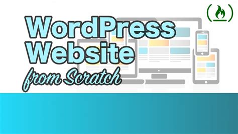 how to make a custom website from scratch using wordpress