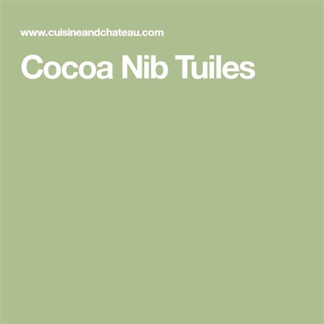Cocoa Nib Tuiles Cocoa Nibs Cocoa Crispy Cookies