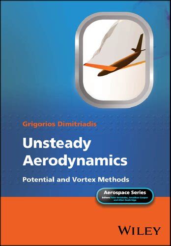 Unsteady Aerodynamics Potential And Vortex Methods Aerospace Series Pdfepub Version