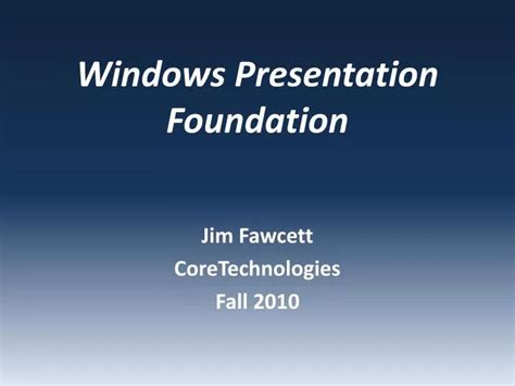 ppt windows presentation foundation powerpoint presentation free download id 808995