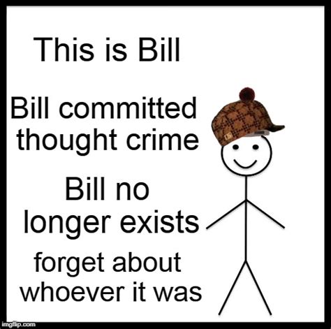 Be Like Bill Meme Imgflip