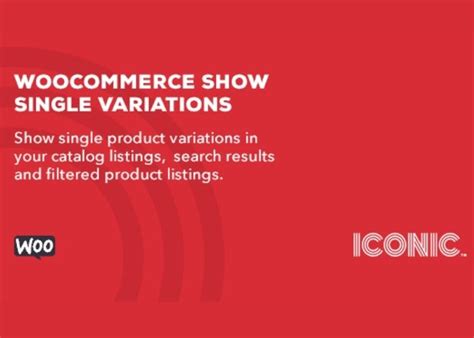 WooCommerce Show Single Variations WP GPL IconicWP Gpl Theme Plugin