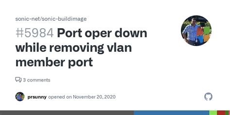 Port Oper Down While Removing Vlan Member Port · Issue 5984 · Sonic Netsonic Buildimage · Github