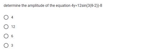 Solved Determine The Amplitude Of The Equation Chegg Com