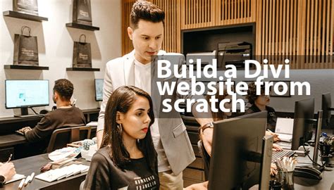How To Build A Divi Website From Scratch Divi Theme Examples
