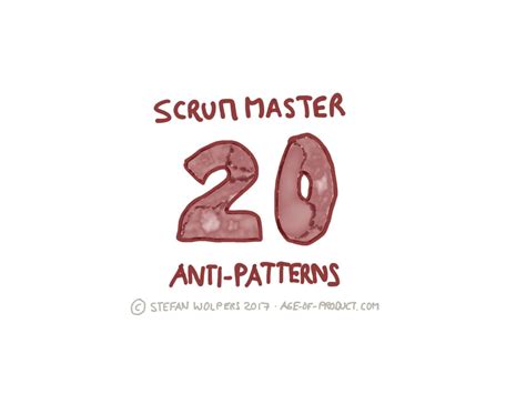 Scrum Master Anti Patterns — 20 Signs Your Scrum Master Needs Help