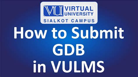 How To Submit Gdb Graded Discussion Board Through Vulms Virtualuniversity Sialkot Youtube