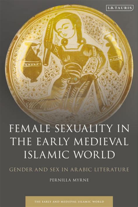 Ebook Female Sexuality In The Early Medieval Islamic World Gender