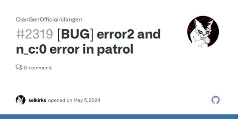 Bug Error2 And Nc0 Error In Patrol · Issue 2319 · Clangenofficial