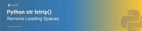 Python Str Lstrip Remove Leading Spaces Vultr Docs