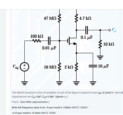 Solved The Nmos Transistor In The Cs Amplifier Circuit Of