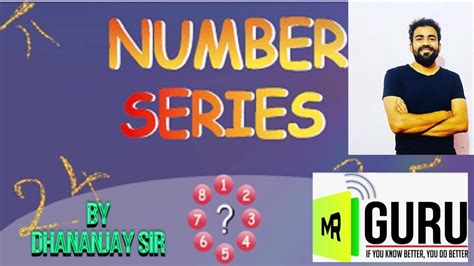 Easy To Learn Number Series Class2 By Dhananjay Sir Mrguru Youtube