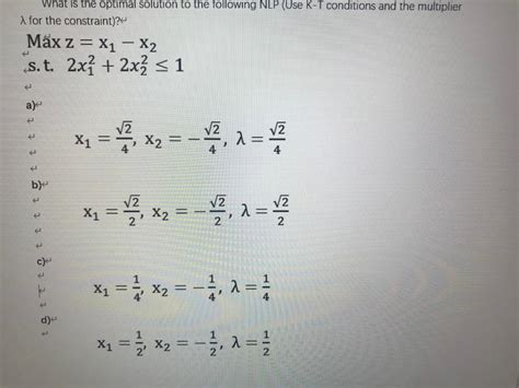Solved What Is The Optimal Solution To The Following Nlp