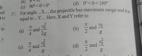 For Angle X The Projectile Has Maximum Range And It Is Equal To