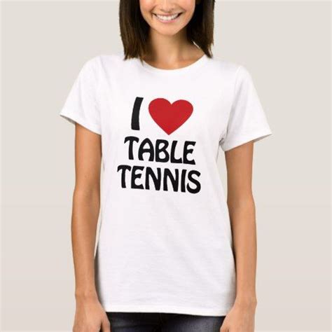 I Love Table Tennis T Shirt Zazzle Womens Shirts T Shirts For Women Paris T Shirt