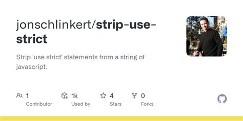 Github Jonschlinkertstrip Use Strict Strip Use Strict Statements