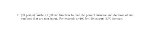 Solved 7 10 Points Write A Python3 Function To Find The Chegg Com