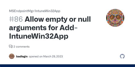 Allow Empty Or Null Arguments For Add Intunewin App Issue Msendpointmgr Intunewin App