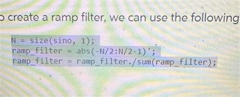 Solved Use Matlab Not Python Please The D Ramp Filter Is Chegg