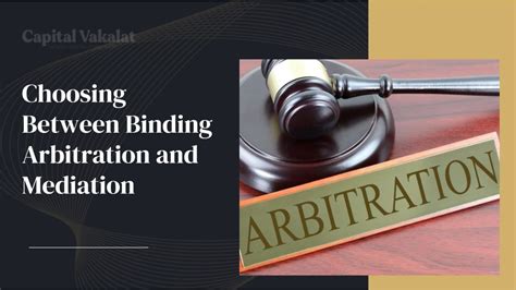Understanding Binding Arbitration In Indian Law A Comprehensive Guide Capital Vakalat Law Firm