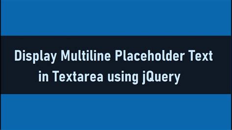 display multiline placeholder text in textarea using jquery youtube