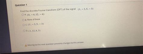 Solved Question Find The Discrete Fourier Transform DFT Chegg