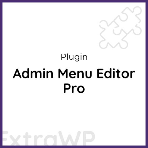 Admin Menu Editor Pro ExtraWP