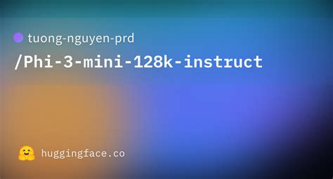 Tuong Nguyen Prd Phi Mini K Instruct Hugging Face