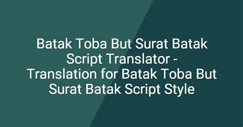 Batak Toba But Surat Batak Script Translator Translation For Batak Batak Toba But Surat Batak Script Translator Translation For Batak