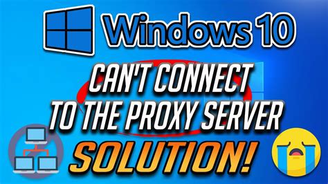 How To Fix Cant Connect To Proxy Server On Windows 10 2025 Youtube