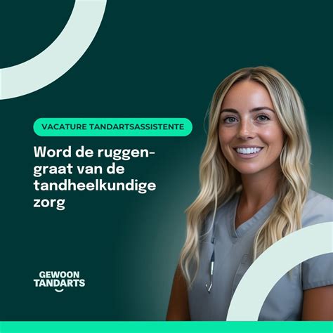 Vacature Tandartsassistent Mondzorg Warmenhuizen Gewoontandarts