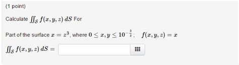 Solved Calculate Integral Integral S Fx Y Z Ds For Pa