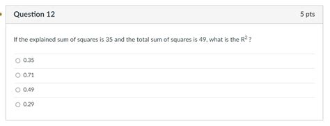 Solved If The Explained Sum Of Squares Is 35 And The Total
