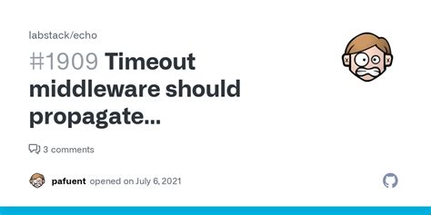 Timeout Middleware Should Propagate Contextcontext On Echocontext