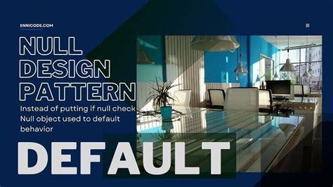 Null Design Pattern Easy Way Of Get Default Ennicode