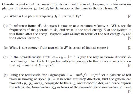 Solved Consider A Particle Of Rest Mass M In Its Own Rest Chegg Com