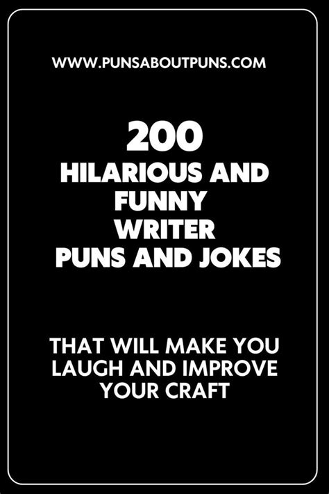 200 Funny Writer Puns And Jokes That Will Make You Laugh And Improve Your Craft Writer Humor